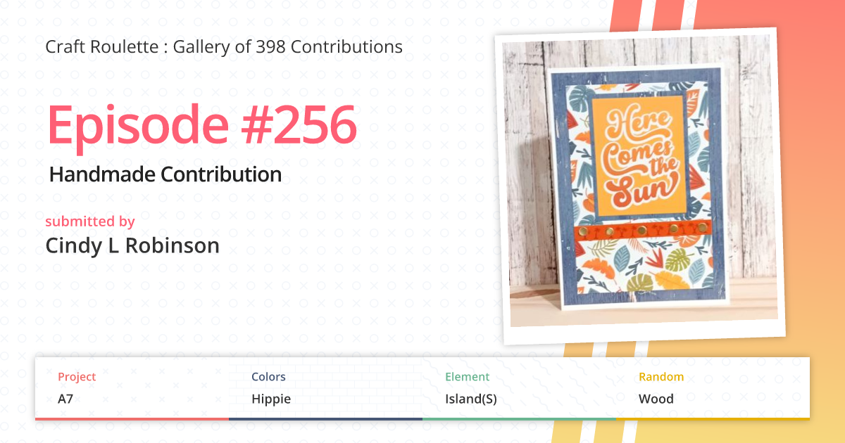 Cindy L Robinson's Ep. #256 Contribution - A7 - Hippie - Island(s) - Wood - Craft Roulette