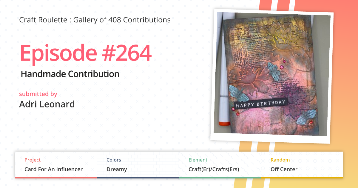 Adri Leonard's Ep. #264 Contribution - Card for an influencer - Dreamy - Craft(er)/Crafts(ers ...
